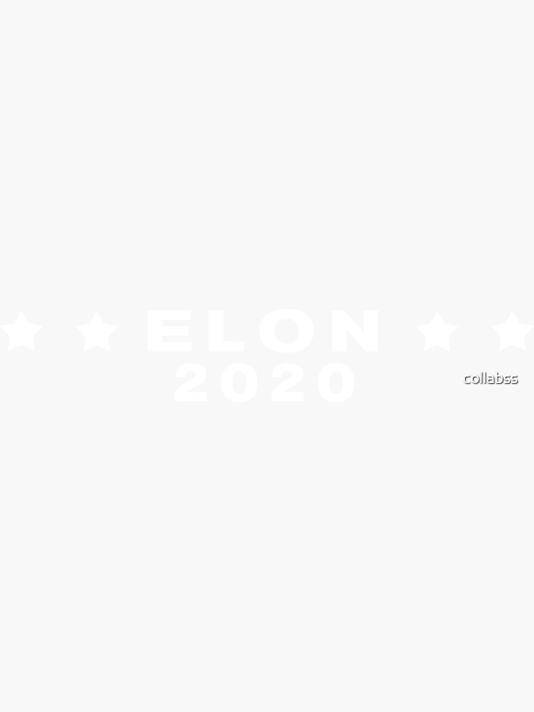"Elon Musk For President 20202" Sticker for Sale by collabss | Redbubble