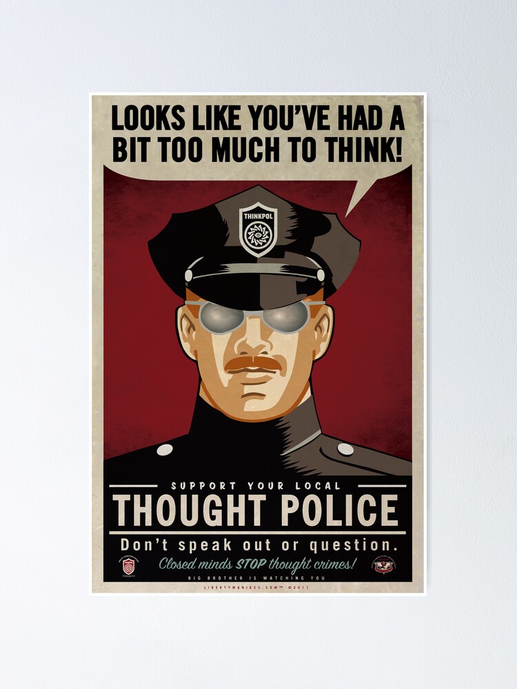 "Thought Police" Poster by LibertyManiacs | Redbubble