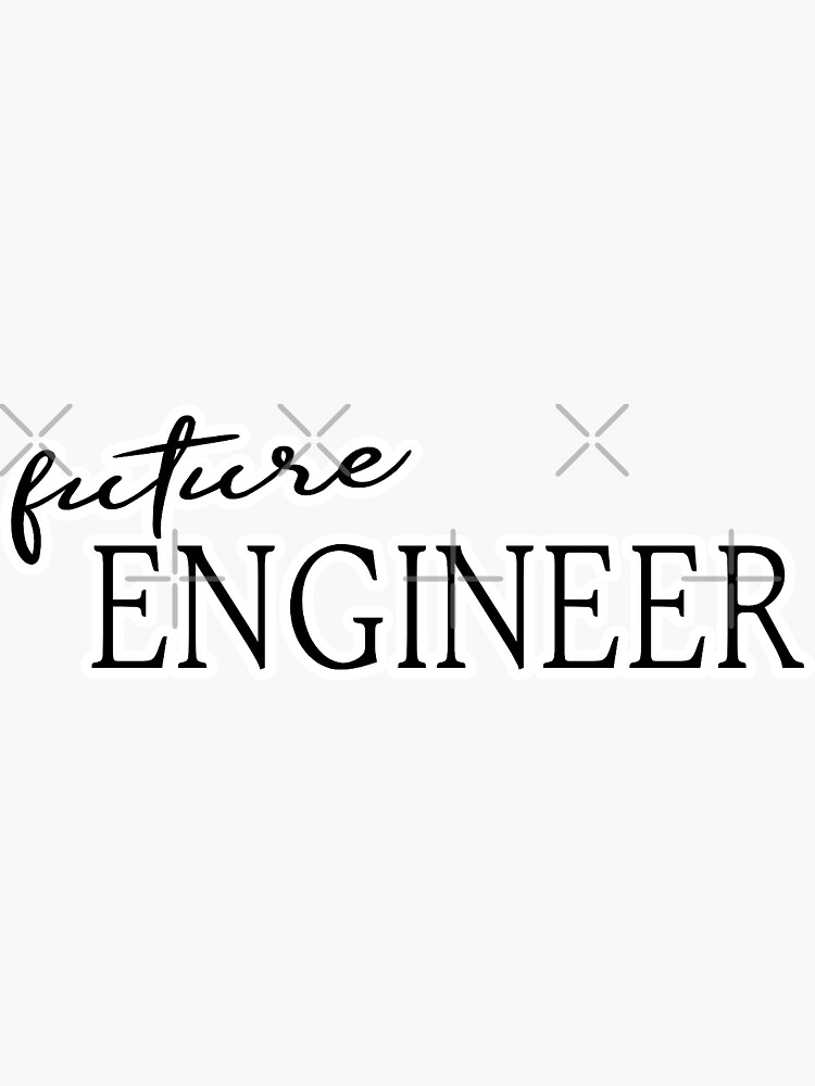 "Future Engineer" Sticker for Sale by ansleyelisa | Redbubble
