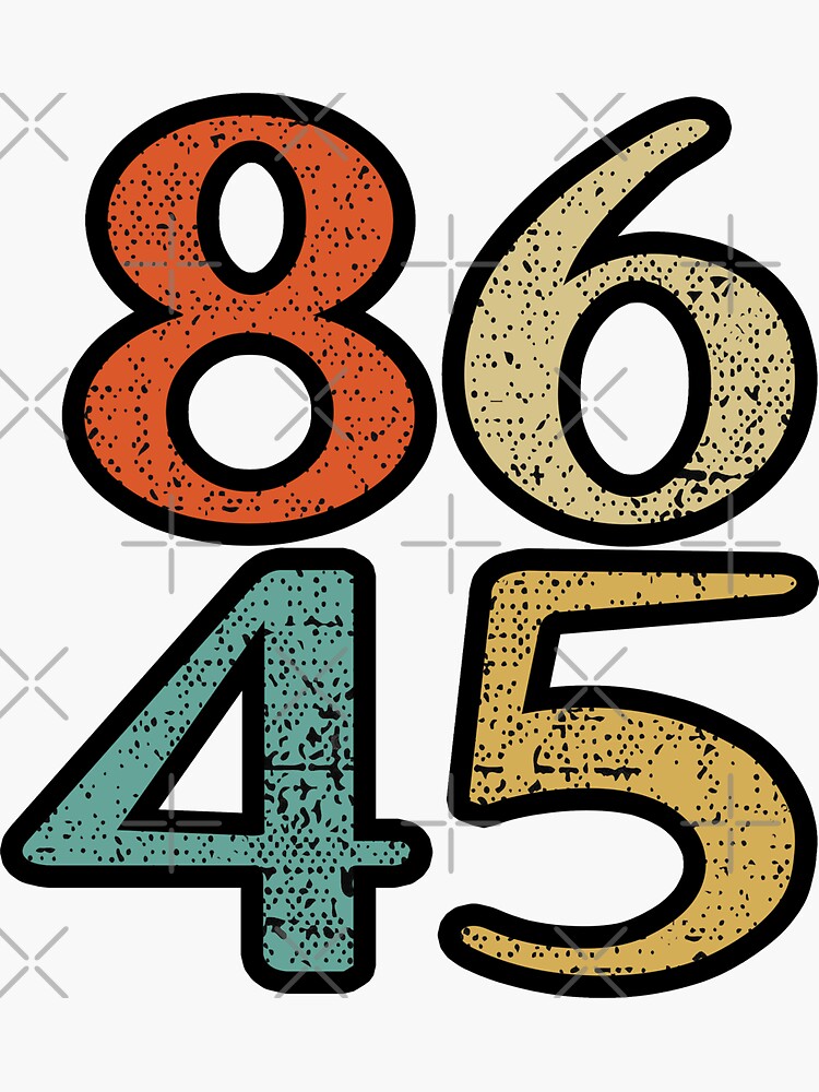 "8645 Meaning make america think again not so fast" Sticker for Sale by ...