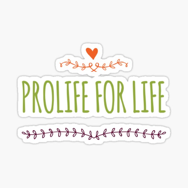 "Prolife for Life" Sticker by Obitez | Redbubble