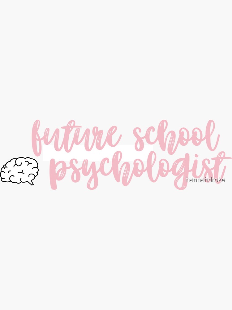 "Future School Psychologist" Sticker for Sale by hannahdroke | Redbubble