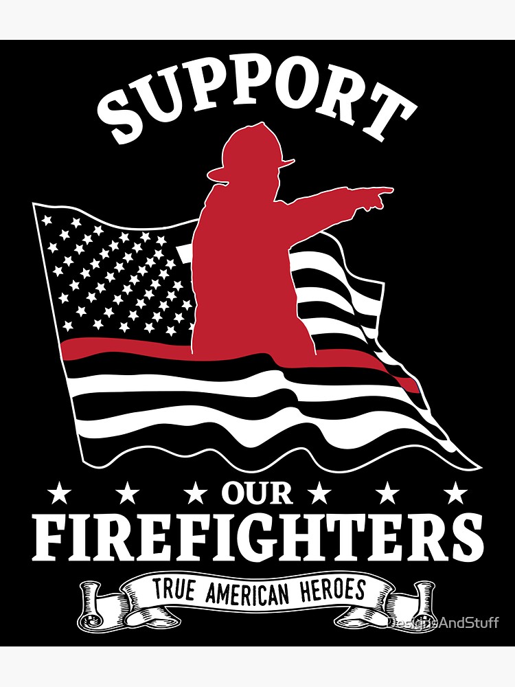 "Support our Firefighters" Sticker for Sale by DesignsAndStuff | Redbubble