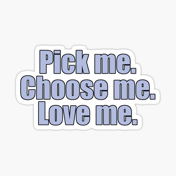 "pick me" Sticker by acristinaarts | Redbubble