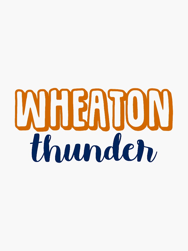 "wheaton thunder sticker" Sticker for Sale by megangarazin | Redbubble