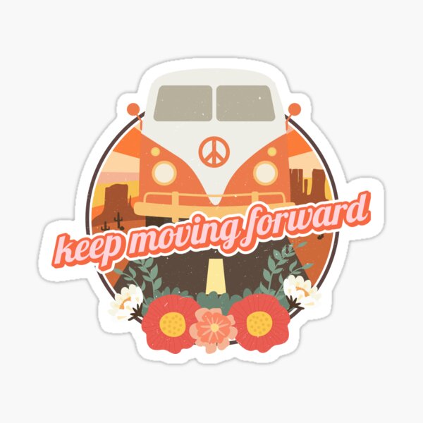 "Keep Moving Forward " Sticker for Sale by cityinbloom | Redbubble