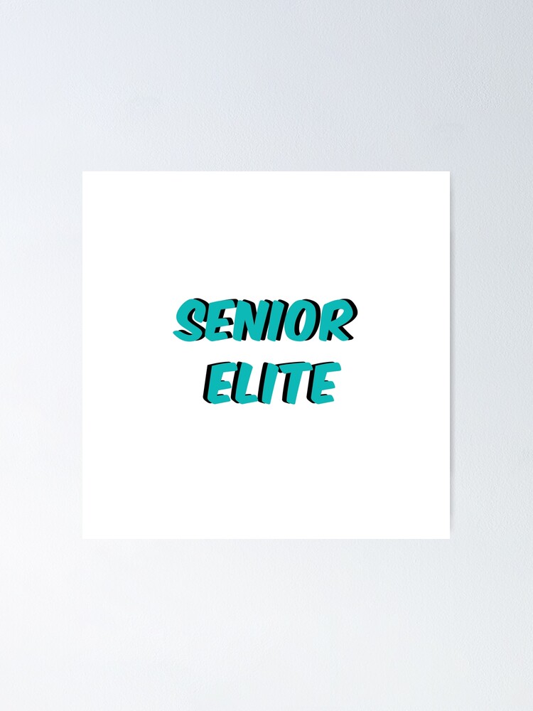 "Senior Elite" Poster by consart | Redbubble