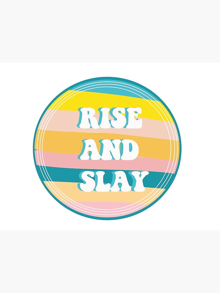 "RISE AND SLAY CIRCLE STICKER RAINBOW" Art Print for Sale by ...