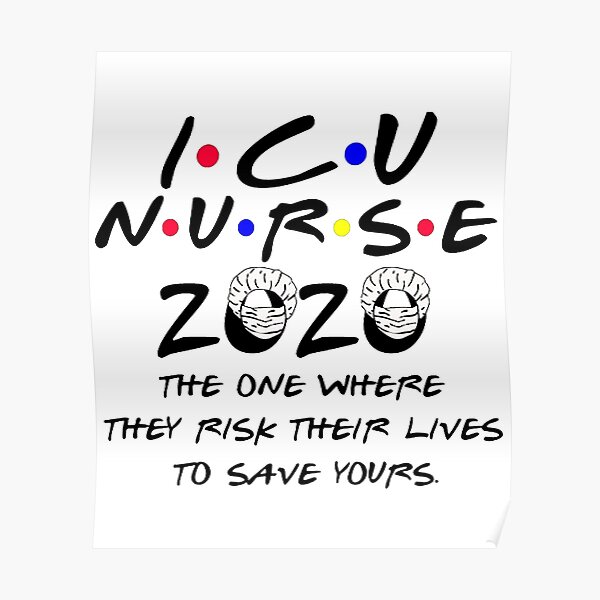 "Icu Nurses 2020 the One Where They Risk Their Lives to Save Yours ...