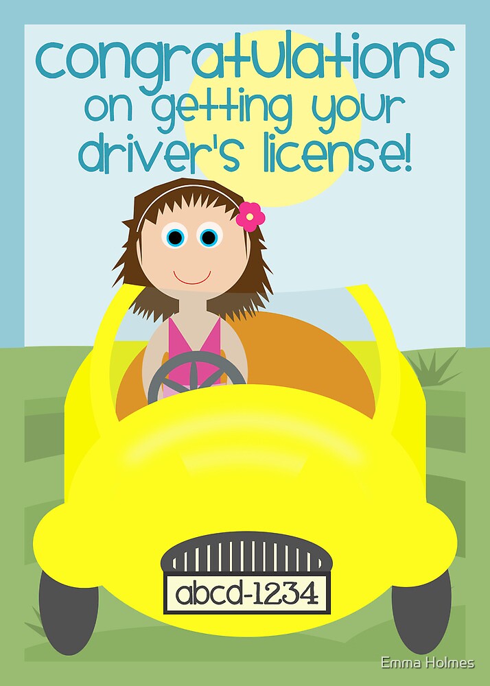 "Congratulations On Getting Your Driver's License!" by Emma Holmes ...