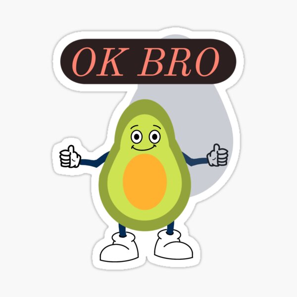 "Green Avogado Ok Bro" Sticker for Sale by Ihsansahrul | Redbubble
