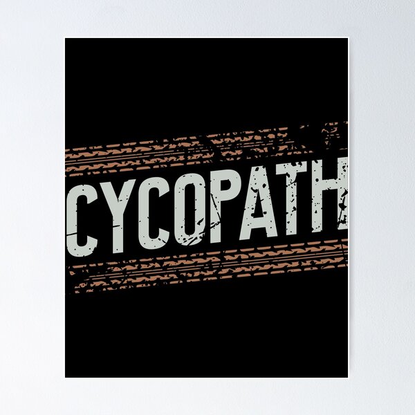 Cycopath Merch & Gifts for Sale | Redbubble