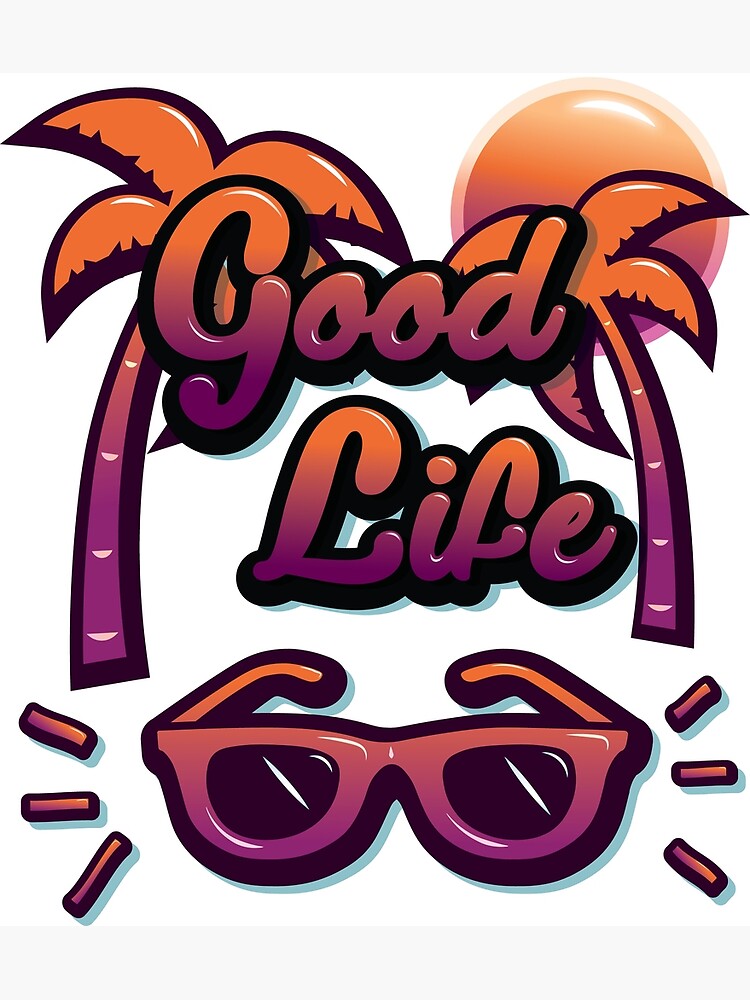 "Good Life - Graffiti inspired design, with a 90's / 80's vibe. A good ...
