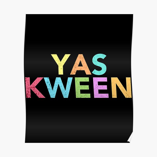 "Yas Kween Shirt | Rainbow Colours Funny Queen" Poster by DrVx | Redbubble