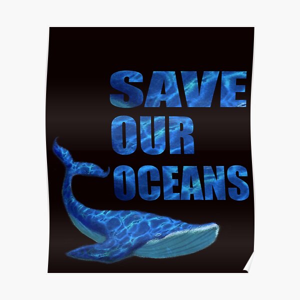 Save Our Oceans Posters | Redbubble