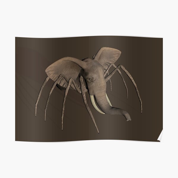 "Elephant Spider Hyrid" Poster by Mythos57 | Redbubble