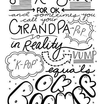 "K-Pop = OK Boomer" Poster for Sale by itslothqueen | Redbubble