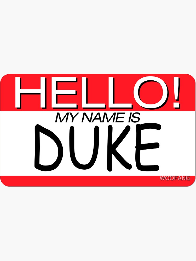 ""HELLO! MY NAME IS DUKE" NAME TAG" Sticker for Sale by WOOFANG | Redbubble