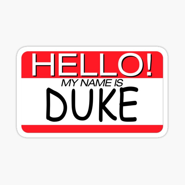 ""HELLO! MY NAME IS DUKE" NAME TAG" Sticker for Sale by WOOFANG | Redbubble