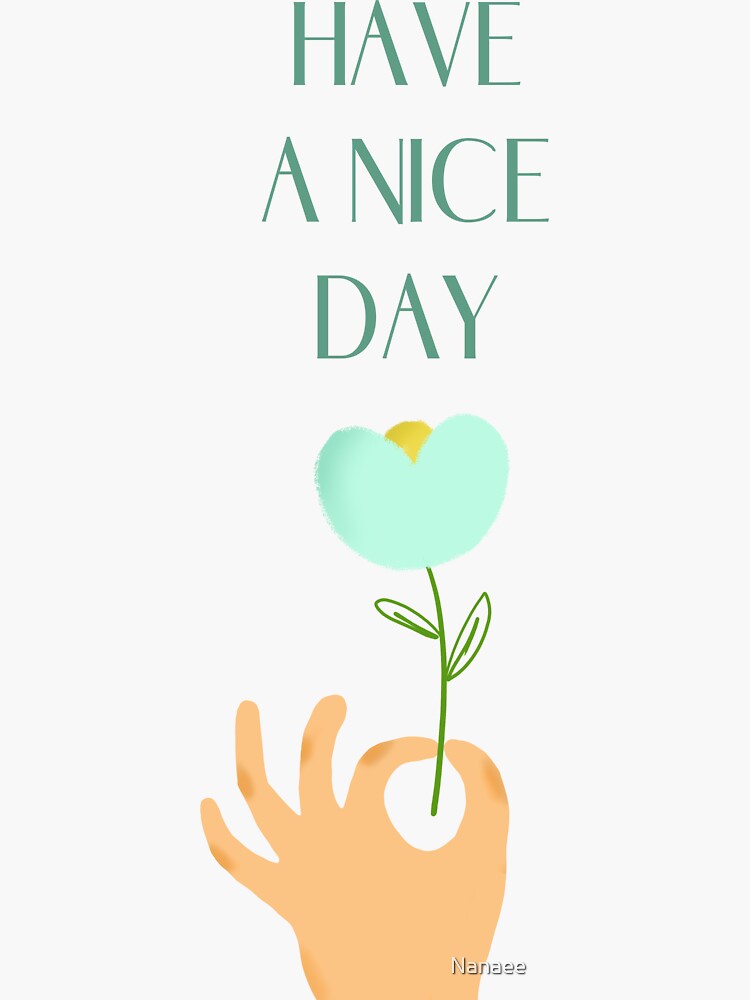 "Nice Day sticker" Sticker by Nanaee | Redbubble