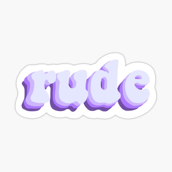 "rude" Sticker for Sale by anabellaaguilar | Redbubble