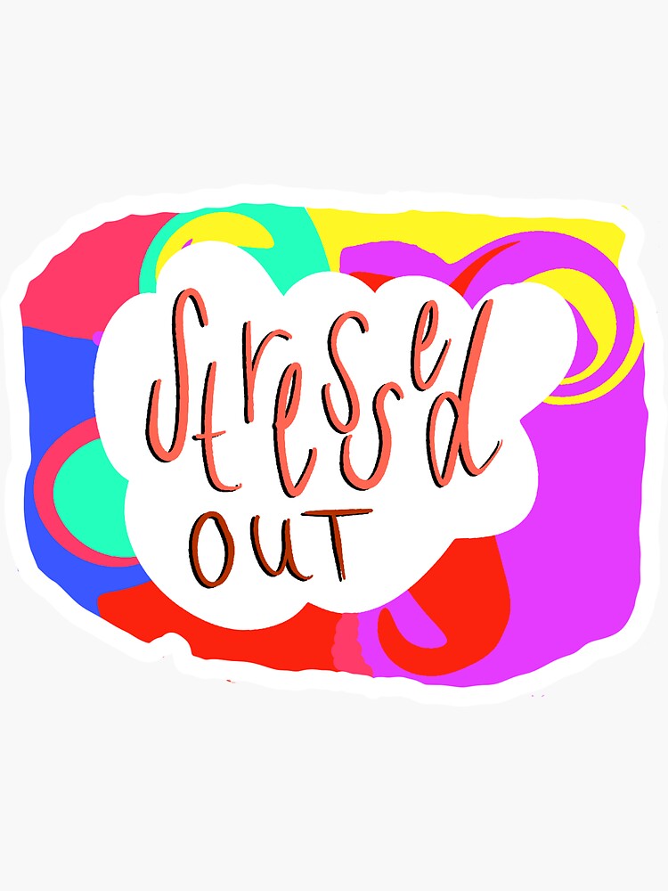 "Stressed Out Art" Sticker by Milliemondays | Redbubble