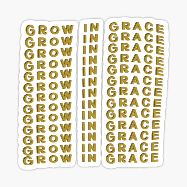 "GROW IN GRACE" Sticker for Sale by alyssaswright | Redbubble