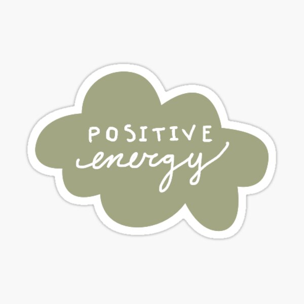 "positive energy sticker" Sticker by abby735 | Redbubble