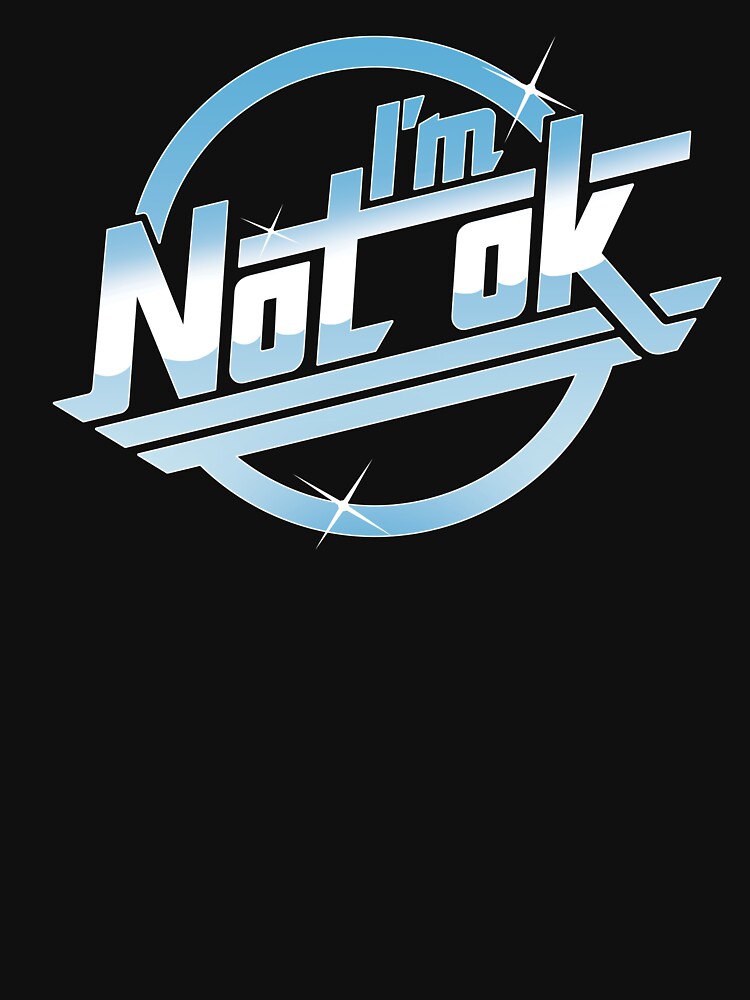 ""I'm Not Ok" indie band logo" T-shirt for Sale by harrisonwdesign ...