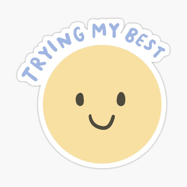 "Try my best positive smiley face " Sticker for Sale by nerdydoodles ...