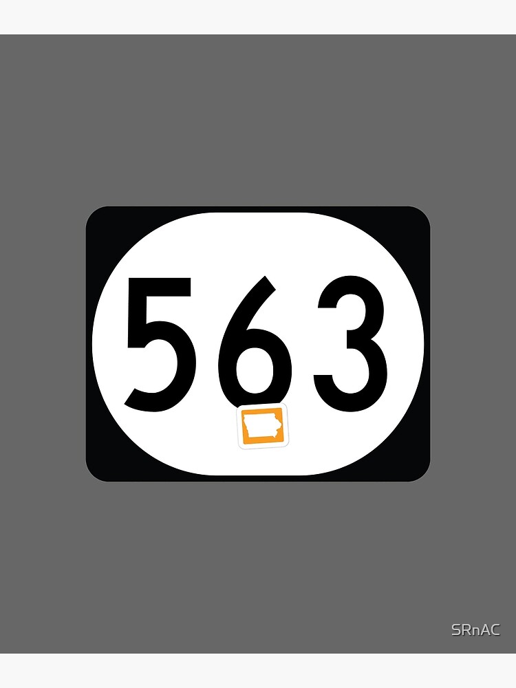 "Iowa State Route 563 (Area Code 563)" Poster by SRnAC | Redbubble