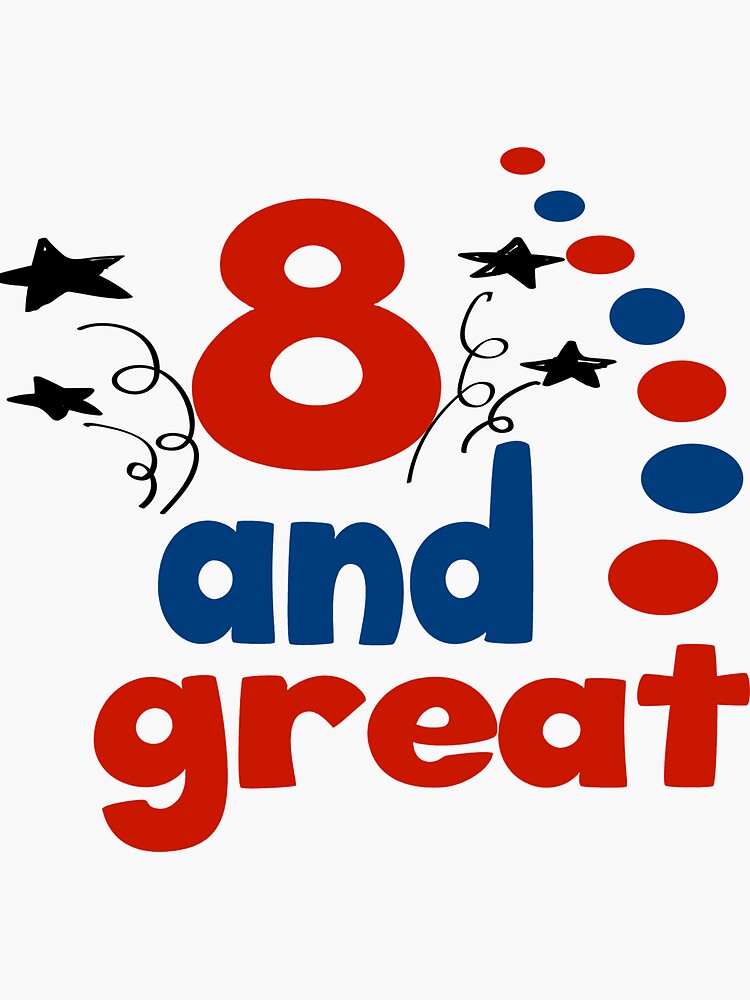 "Eight and Great Cool Design Birthday shirt Boys 8" Sticker for Sale by ...