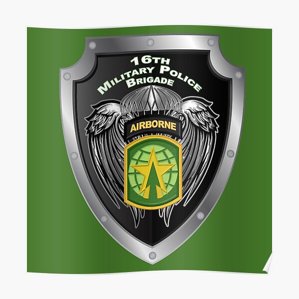 "16th Military Police Brigade " Poster by SoldierAlways | Redbubble