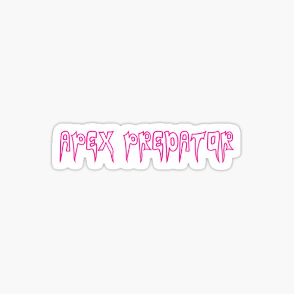 "apex predator" Sticker by sydnirotenberg | Redbubble