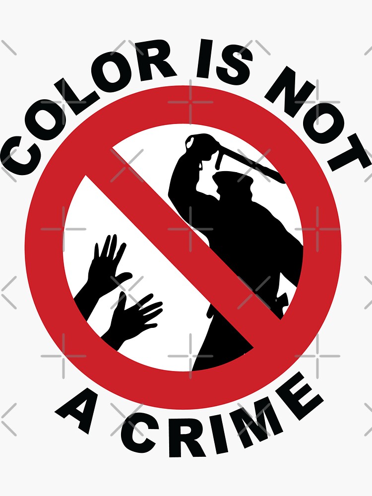 "Color Is Not A Crime" Sticker for Sale by JustKeepSmiling | Redbubble