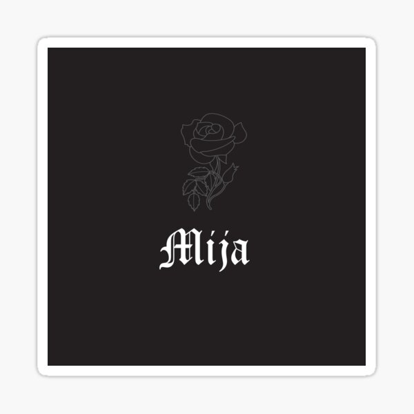 "Mija" Sticker for Sale by AidetBarr | Redbubble