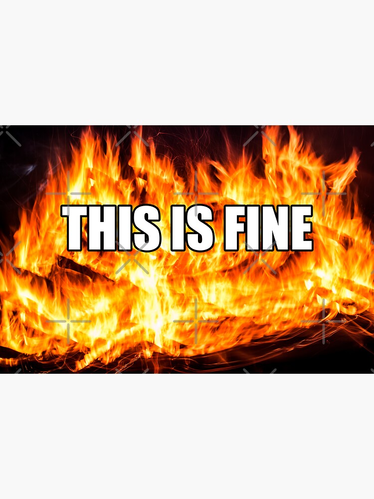 "This Is Fine" Sticker by razvigod | Redbubble