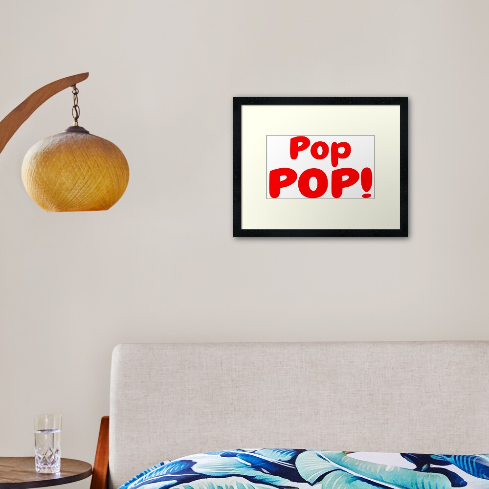 "Pop Pop! Community and Magnitude Tribute" Framed Art Print by ...