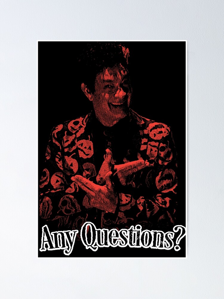 "Any Questions?" Poster for Sale by bongshanks | Redbubble