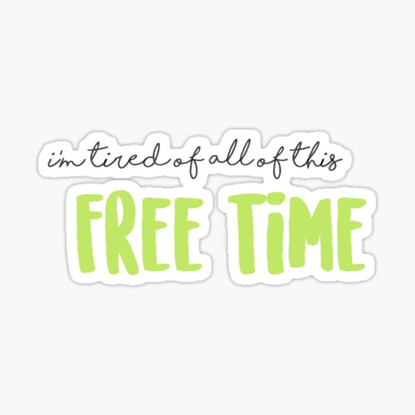 "ruel free time sticker" Sticker for Sale by gabisantti | Redbubble