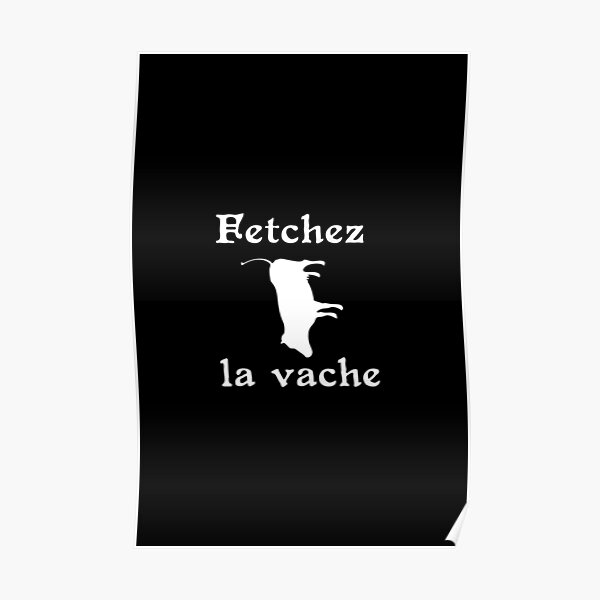 Fetchez La Vache Monty Python Gifts & Merchandise | Redbubble