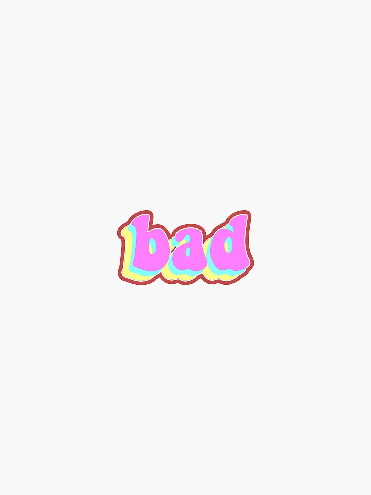 "Bad Sticker" Sticker for Sale by JadenGoesBoom | Redbubble