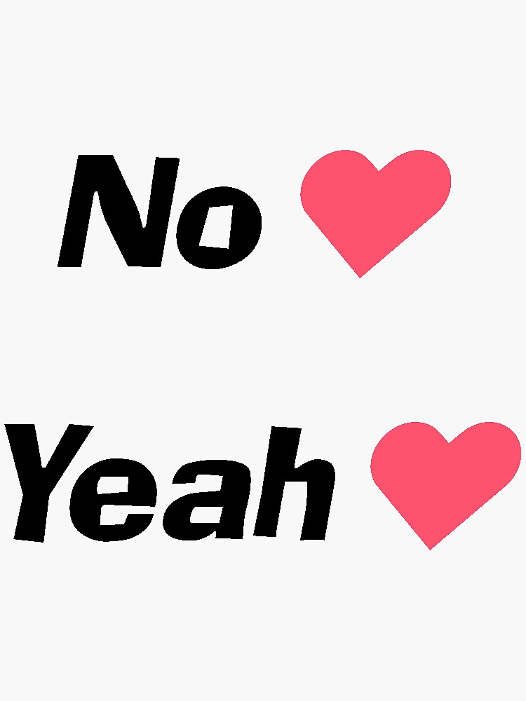 "No Yeah Heart Sticker Pack (tik tok, funny)" Sticker by stupidcowgirl ...