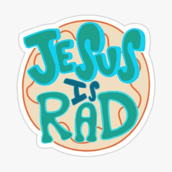 "JESUS IS RAD STICKER!" Sticker for Sale by Designsbylydlee | Redbubble