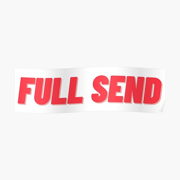 Full Send Posters | Redbubble