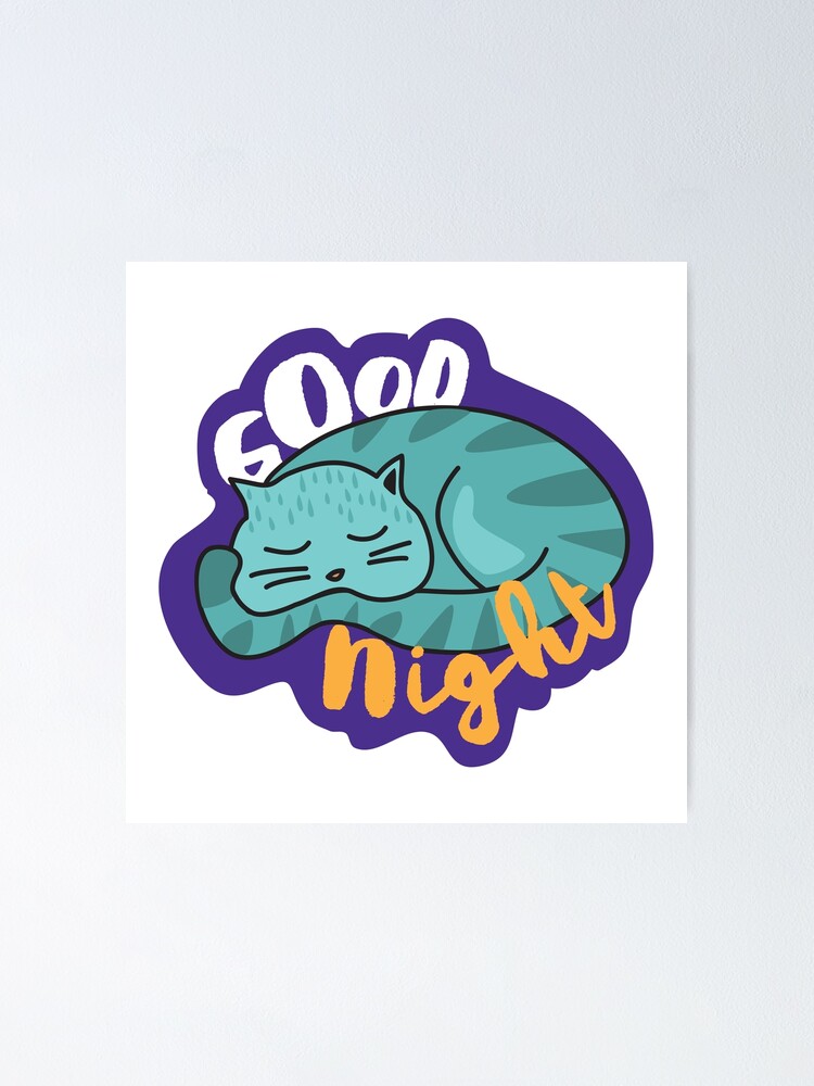 " Good Night Kitty Cat Sticker" Poster for Sale by HarshalPardeshi ...