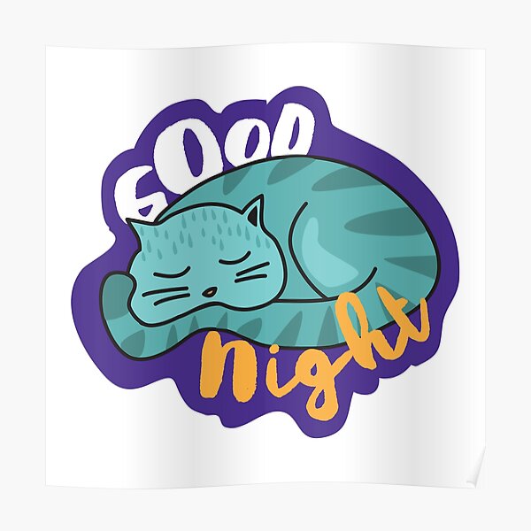 " Good Night Kitty Cat Sticker" Poster for Sale by HarshalPardeshi ...