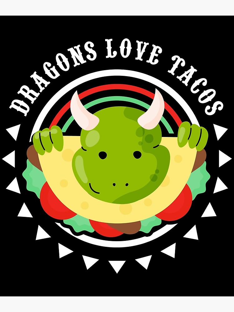 "Dragons Love Tacos design, Dragon design, Taco design design" Poster ...