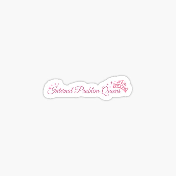 "internal problem queens" Sticker by jszbbg1516 | Redbubble