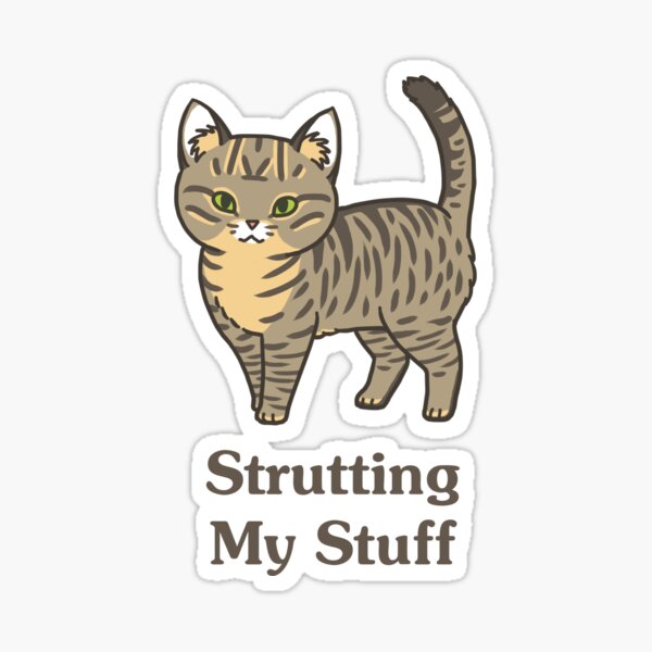 "Strutting My Stuff Cat" Sticker by MonoFishTank | Redbubble